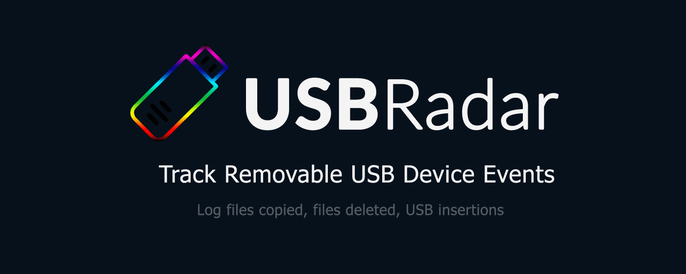 Track USB Events Including Files Copied | USB Radar